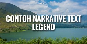 Contoh Narrative Text Legend tentang Danau Toba - BahasaEnglish.com